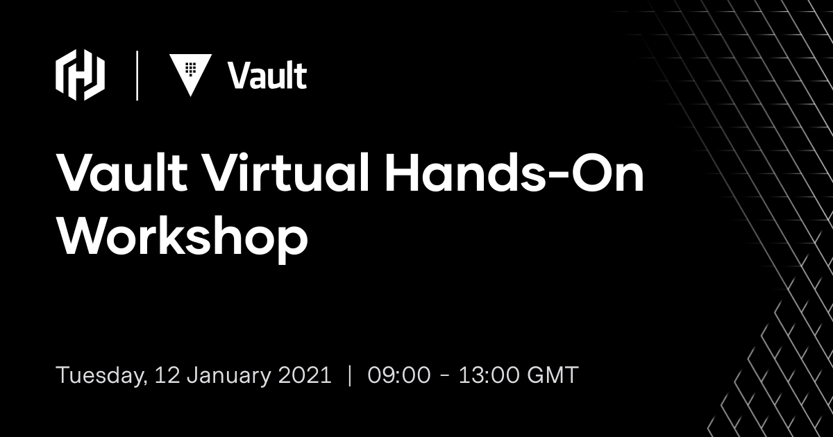HashiCorp Vault Virtual Workshop | 12 January