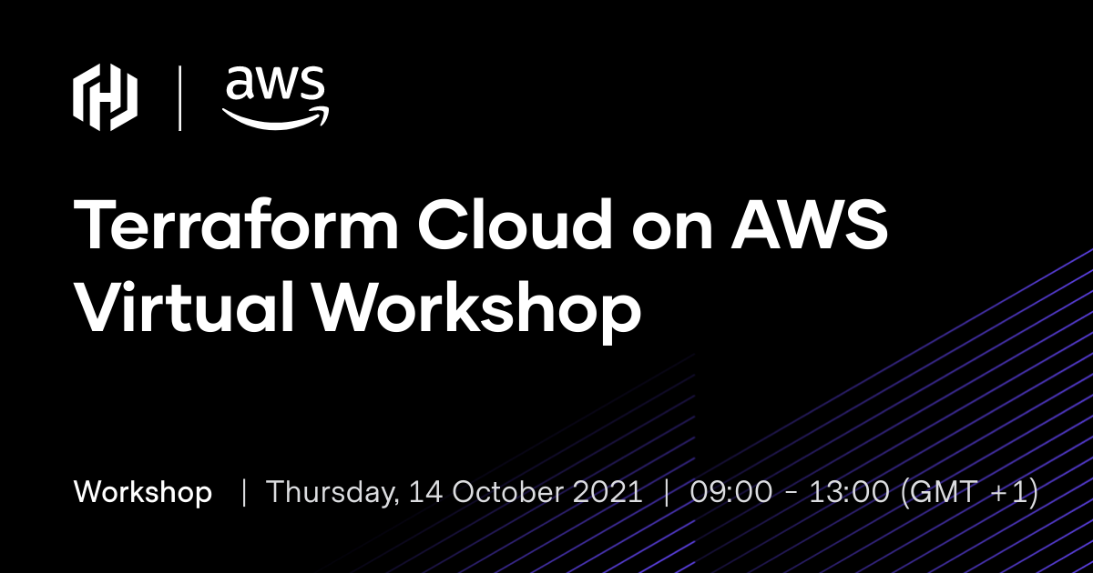 HashiCorp Terraform Cloud on AWS Virtual Workshop | 14 October