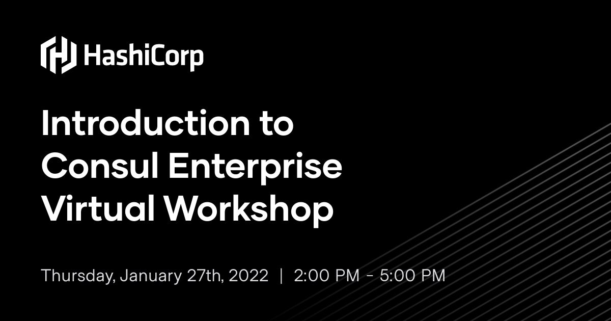 Introduction to Consul Enterprise Virtual Workshop