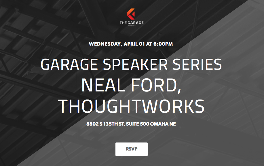 Garage Speaker Series – Neal Ford, ThoughtWorks - Splash