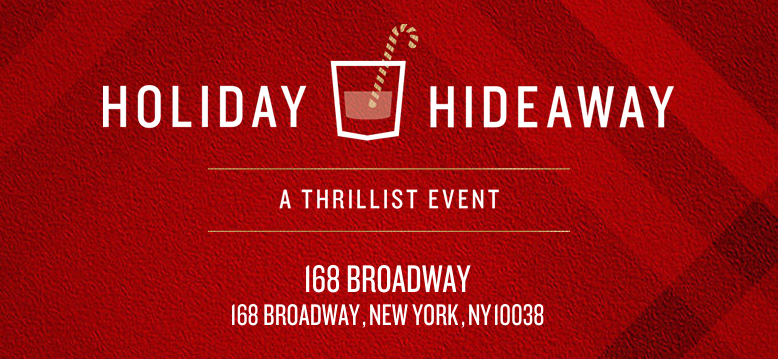 Holiday Hideaway, A Thrillist Event