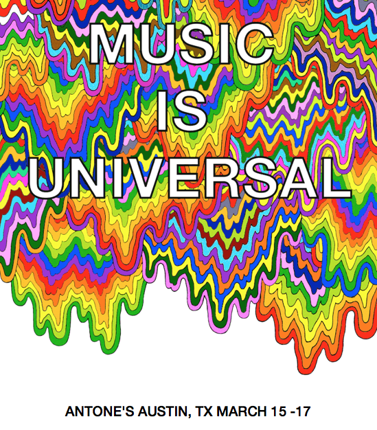 MUSIC IS UNIVERSAL @ SXSW