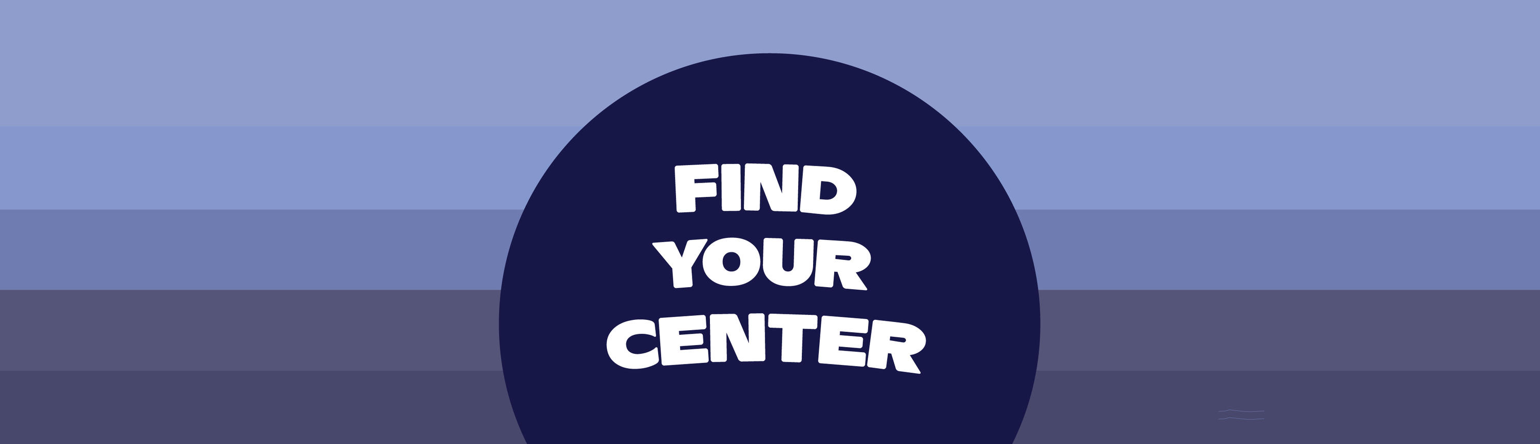 Find Your Center MNL