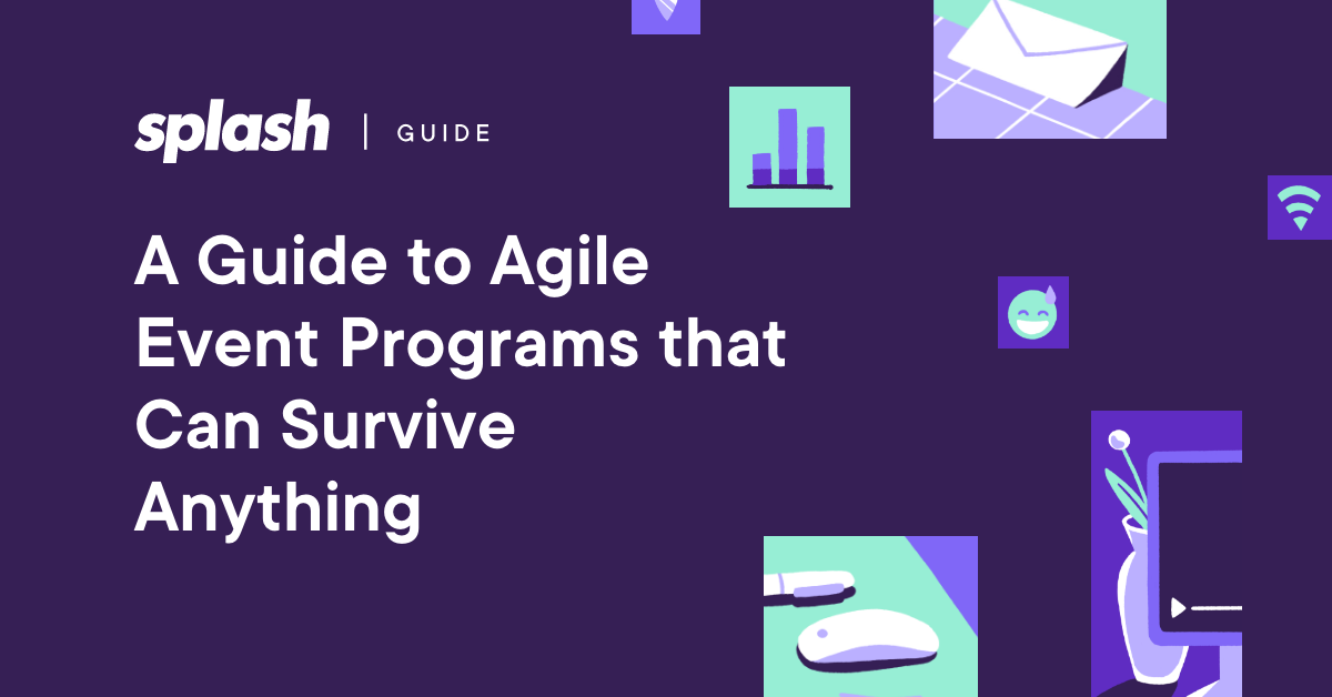 A Guide to Agile Event Programs that Survive Anything