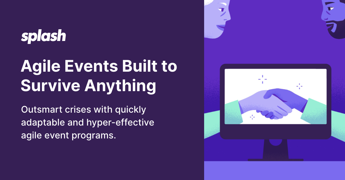 Agile Events Built to Survive Anything | Splash
