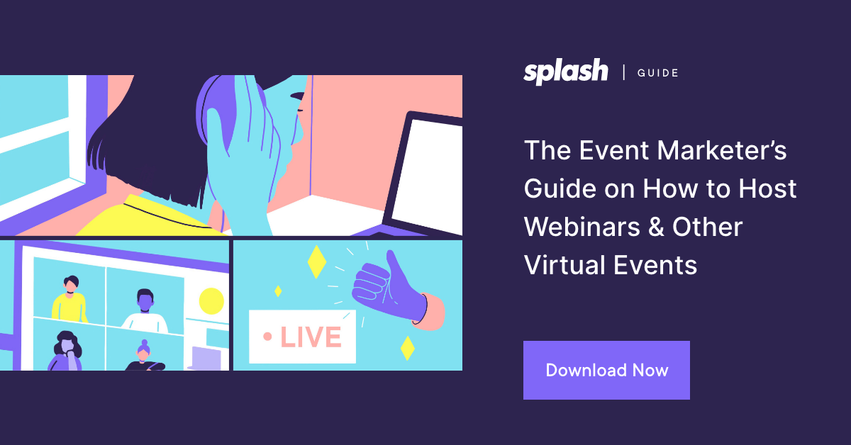 The Event Marketer’s Guide on How to Host a Webinar | Splash