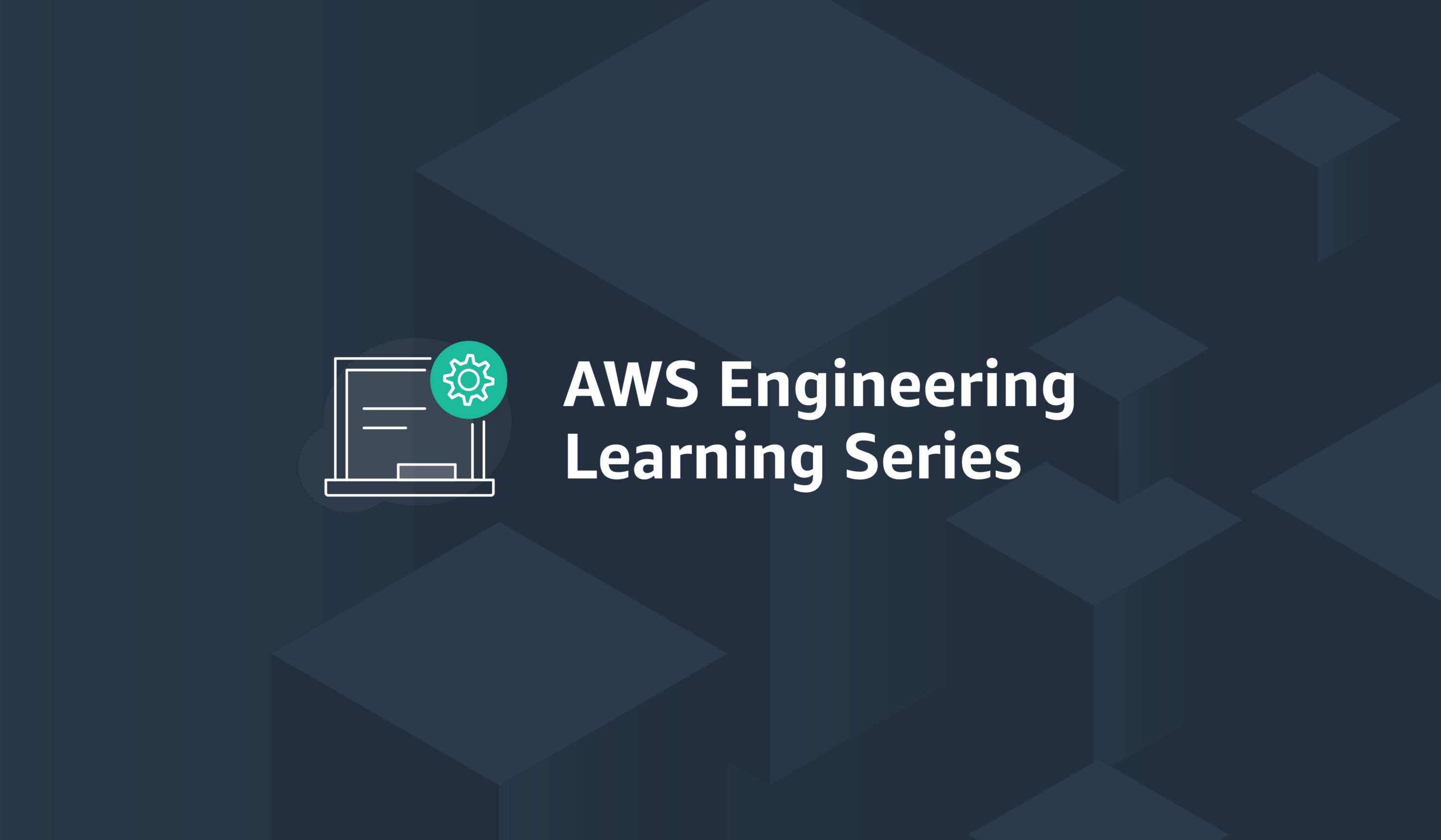 AWS Engineering Learning Series