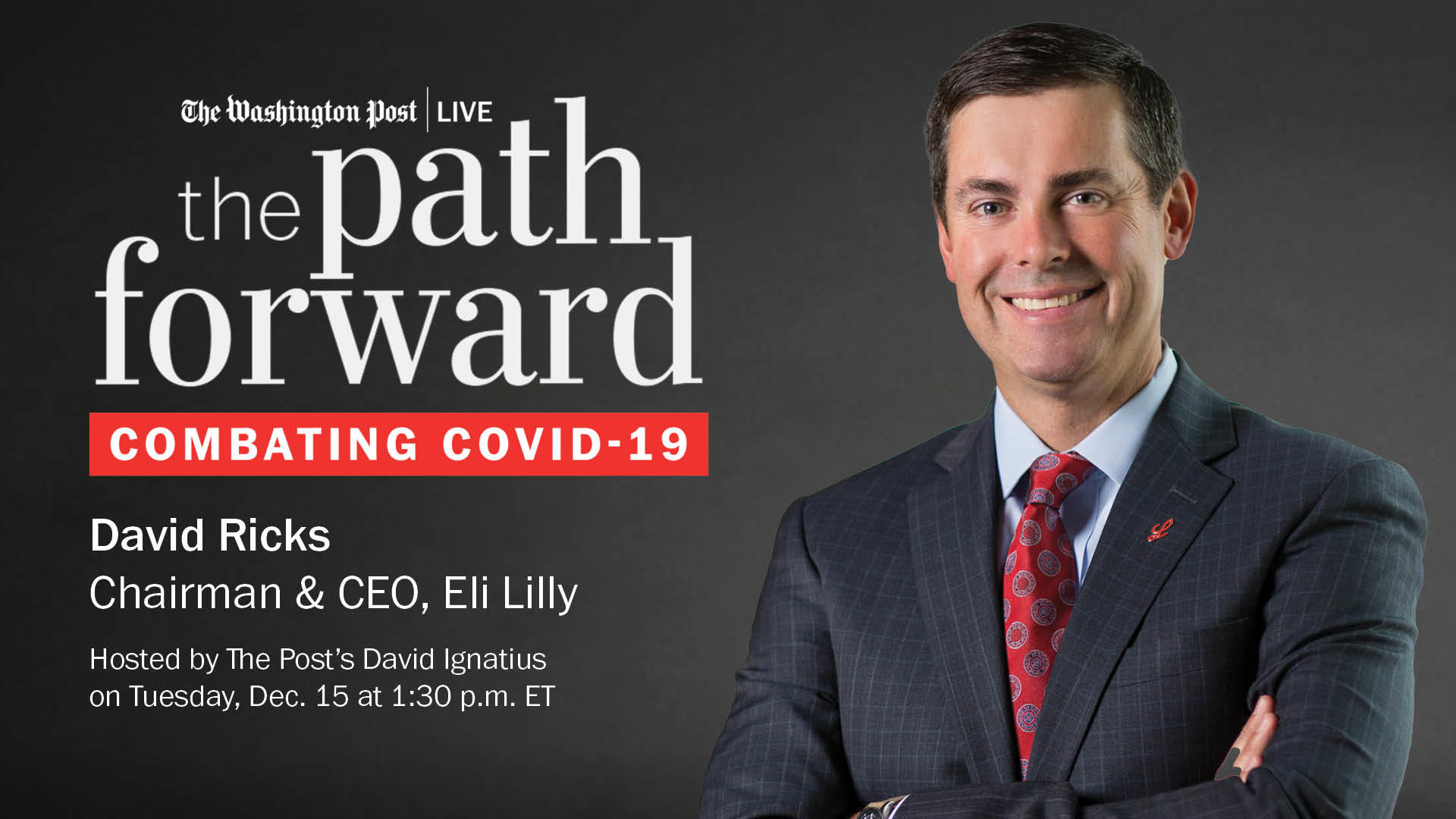 The Path Forward: Combating COVID-19 with Eli Lilly Chairman & CEO ...