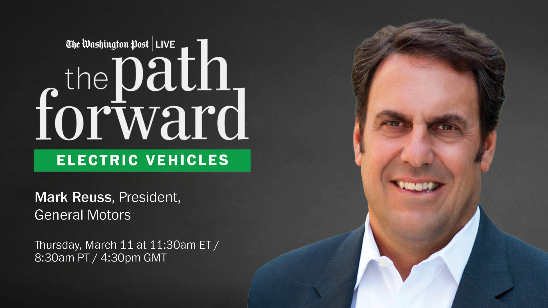 The Path Forward: Electric Vehicles with Mark Reuss, President, General ...