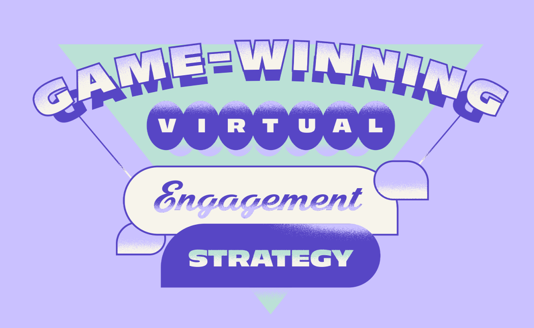 Game-Winning Virtual Engagement Strategy [On-Demand]