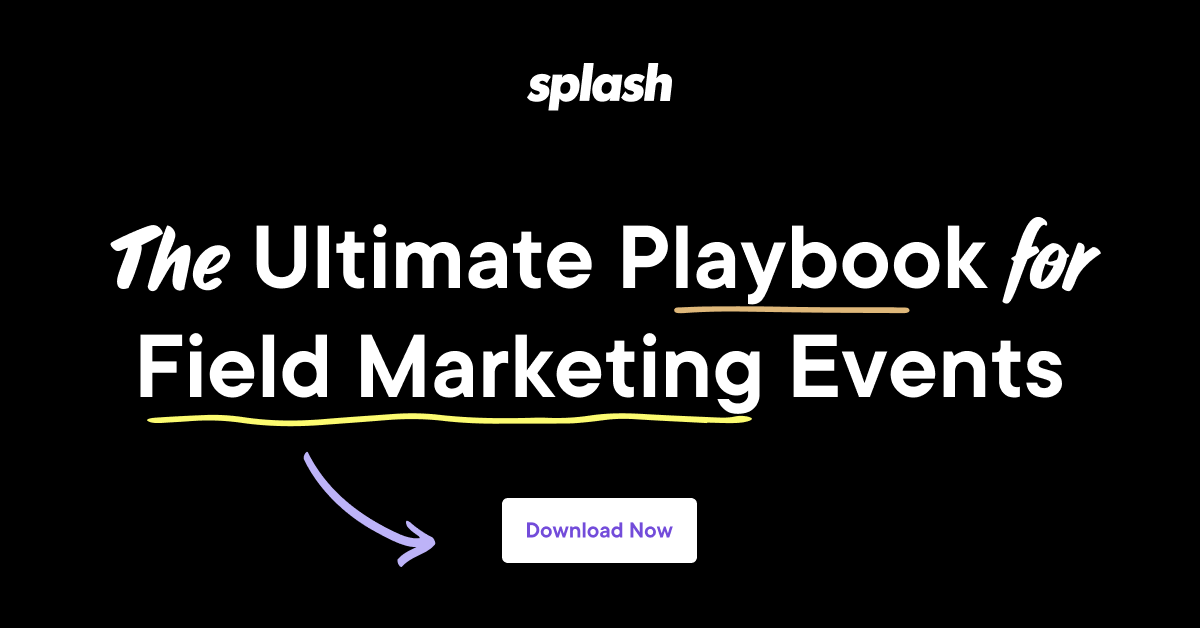 Your Ultimate Event Marketing Playbook: The Field Marketing Events Edition