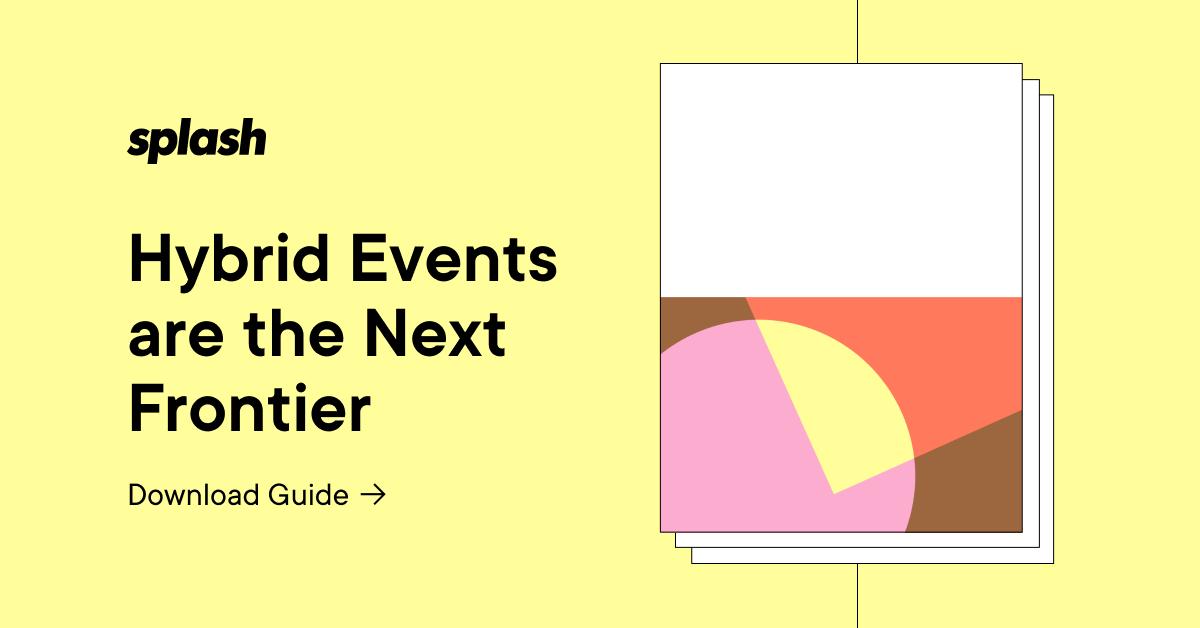 How to Host Seriously Impressive Hybrid Events | Splash
