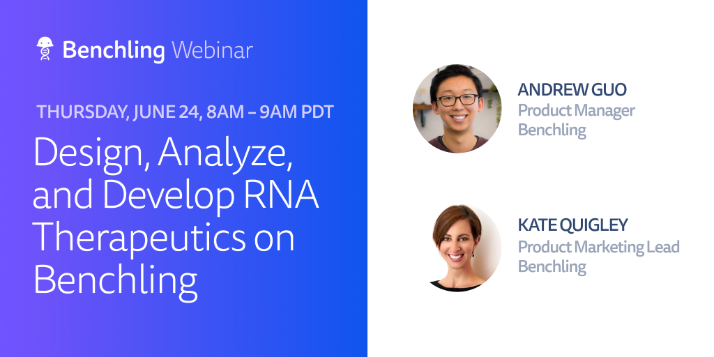 Design, Analyze, and Develop RNA Therapeutics on Benchling