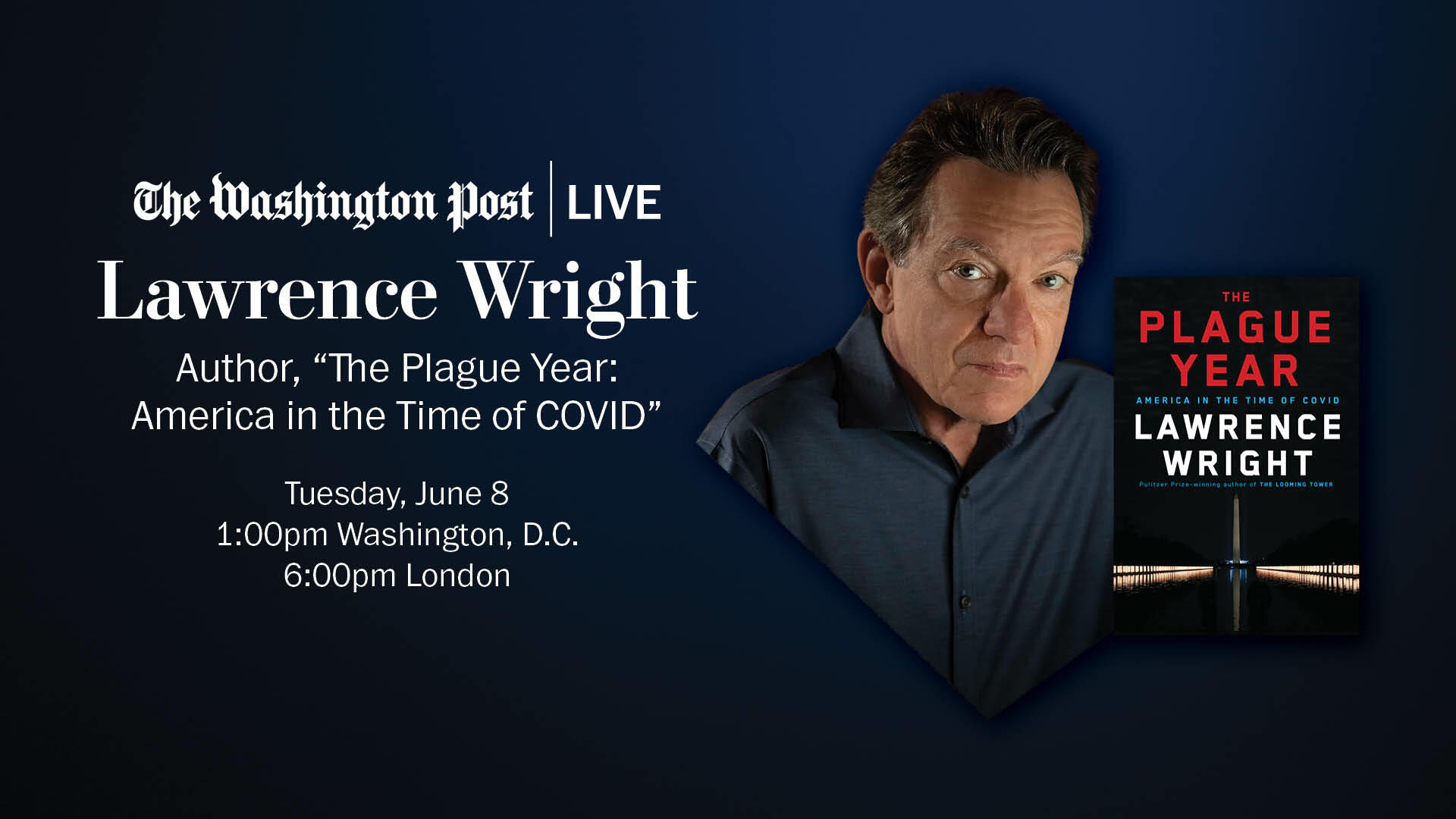 Lawrence Wright, Author, “The Plague Year: America in the Time of COVID”
