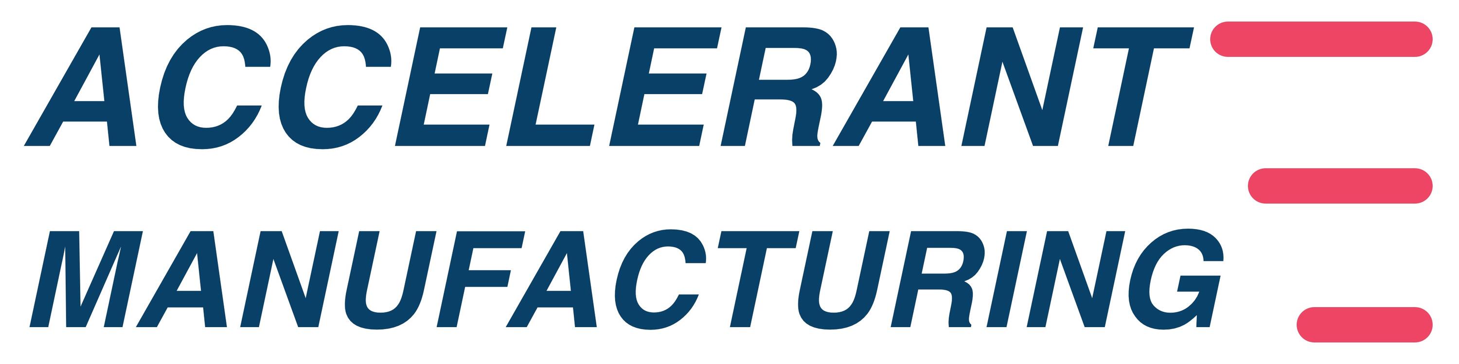 Accelerant Manufacturing