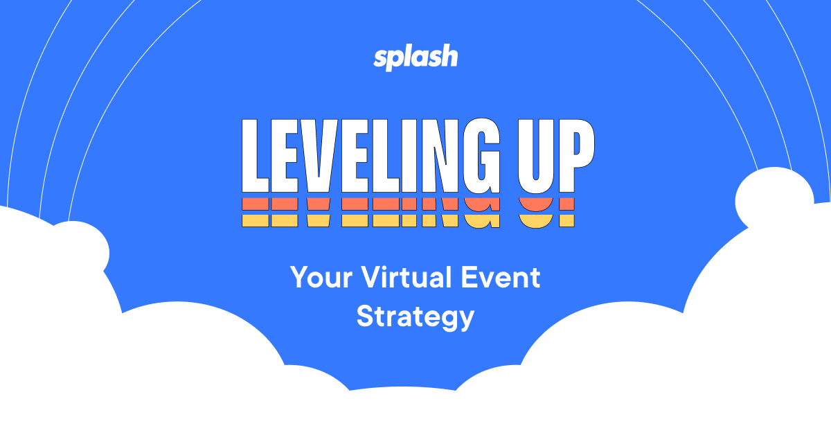 Leveling Up Your Virtual Event Strategy