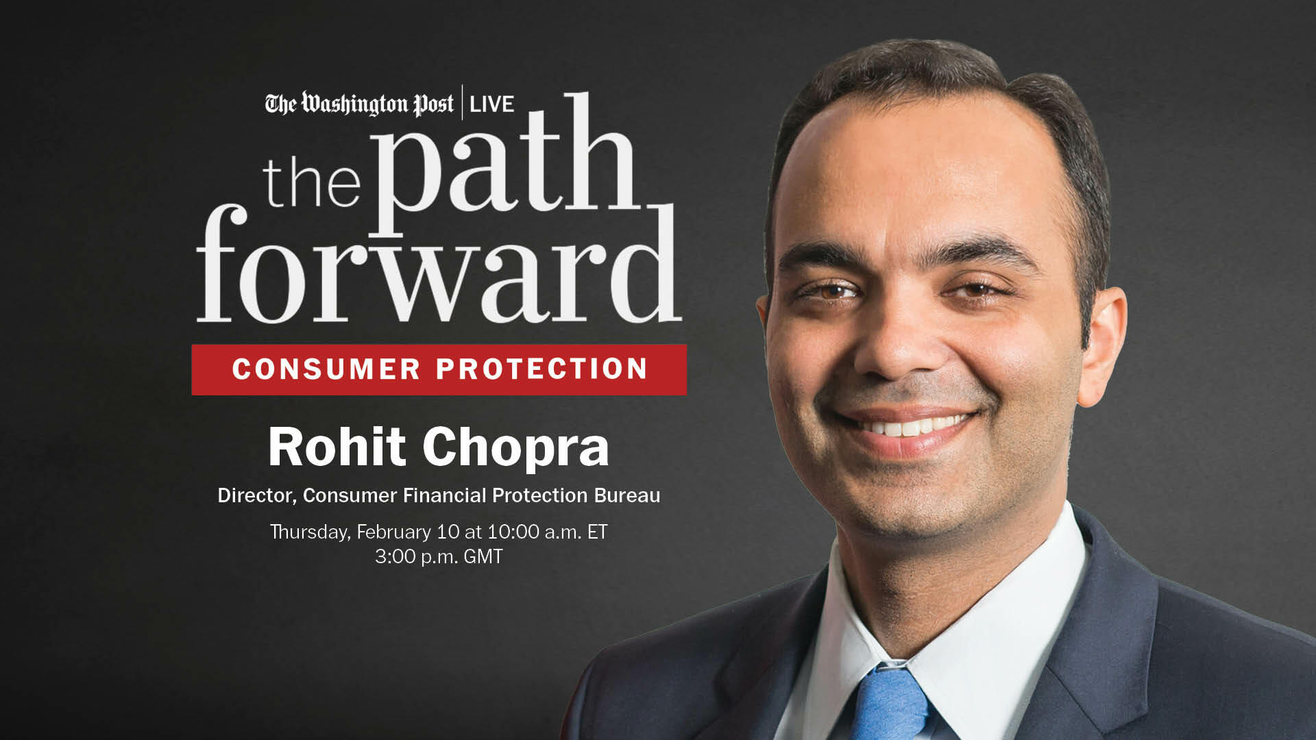 The Path Forward: Consumer Protection with Rohit Chopra