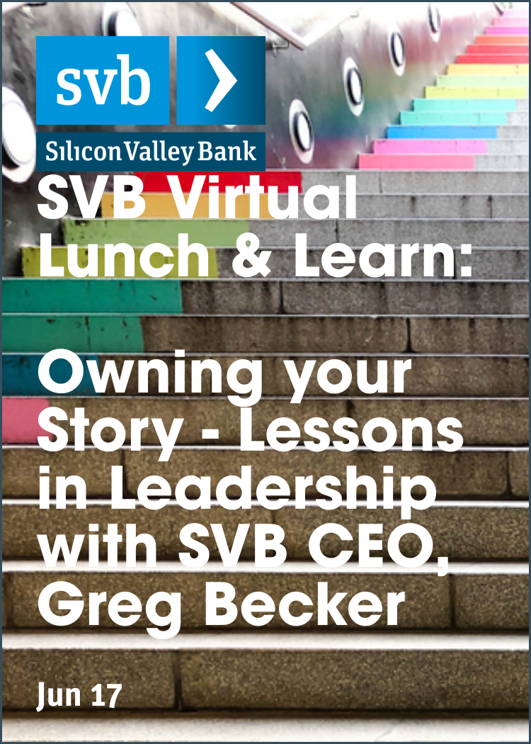 SVB Virtual Lunch & Learn: Owning your Story - Lessons in Leadership ...