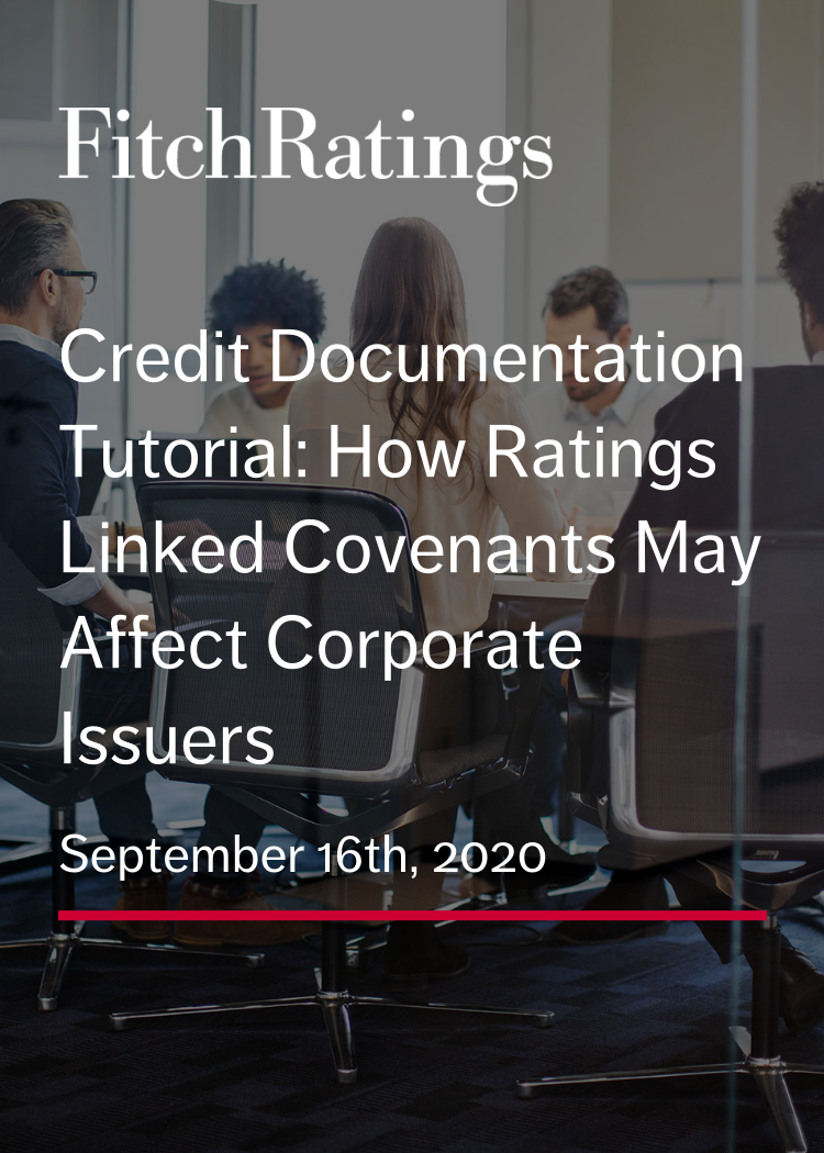 Credit Documentation Tutorial: How Ratings Linked Covenants May Affect ...