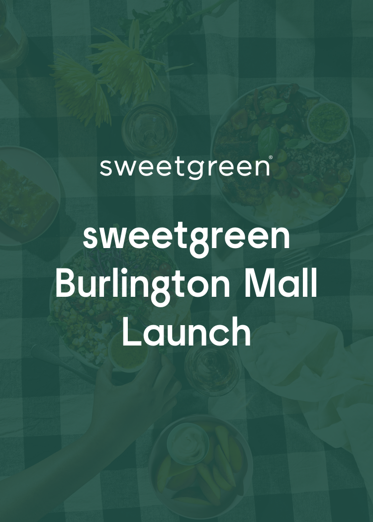 sweetgreen Burlington Mall Launch - Splash