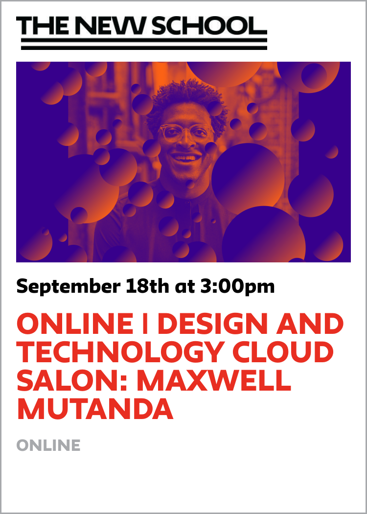 ONLINE | Design and Technology Cloud Salon: Maxwell Mutanda