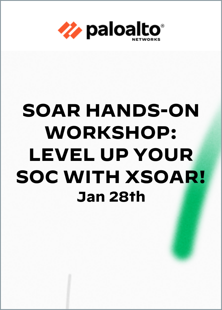 SOAR Hands-On Workshop: Level Up Your SOC with XSOAR! - 28 January