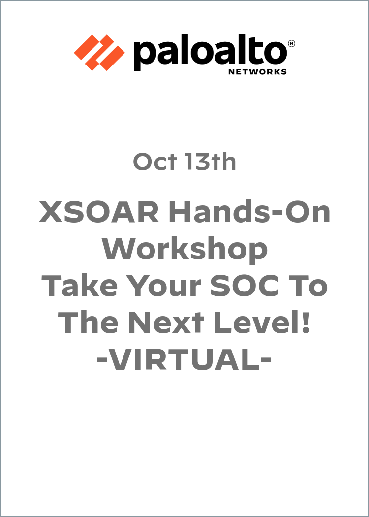 XSOAR Hands-On Workshop Take Your SOC To The Next Level!-VIRTUAL-