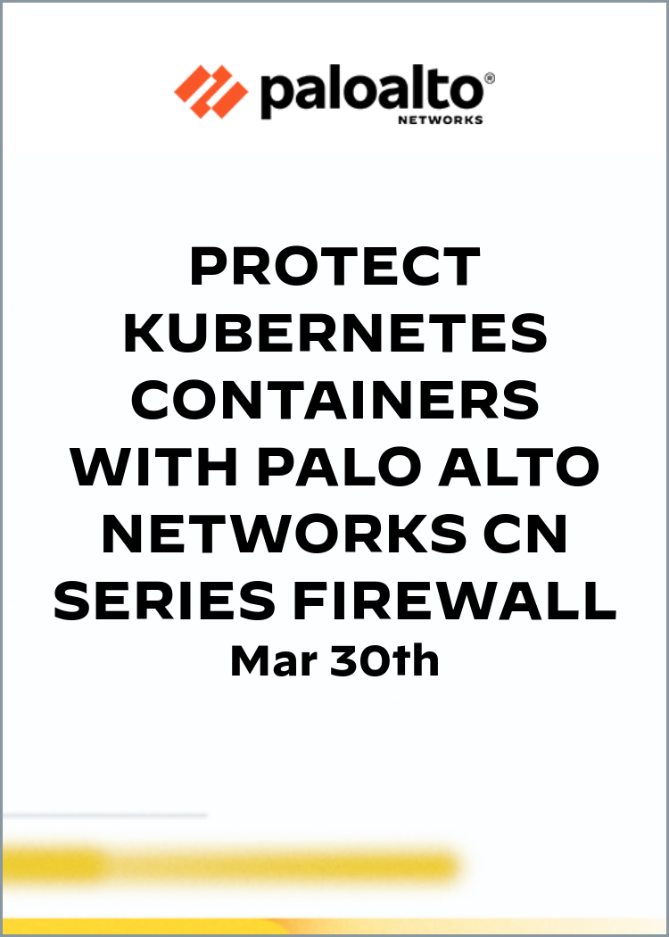 Protect Kubernetes Containers with Palo Alto Networks CN series firewall