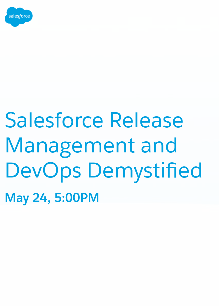 Salesforce Release Management and DevOps Demystified