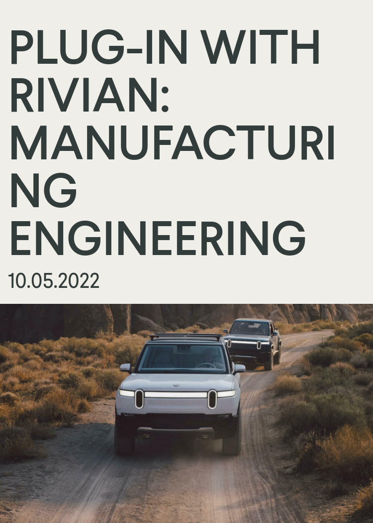 Plug-in with Rivian: Manufacturing Engineering