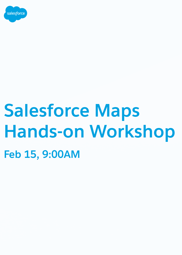 Salesforce Maps Hands-on Workshop