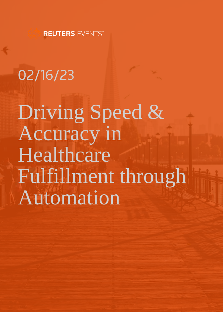 Driving Speed & Accuracy in Healthcare Fulfillment through Automation