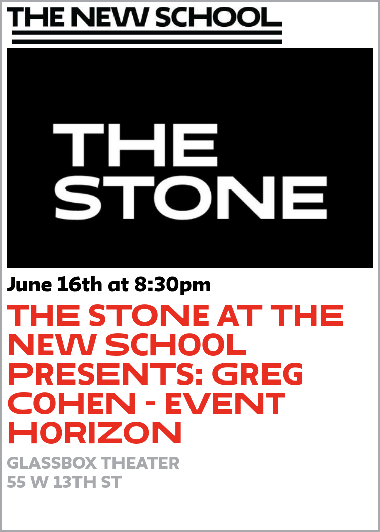 The Stone at The New School Presents: Greg Cohen - Event Horizon