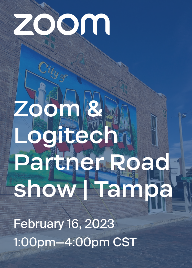 Zoom & Logitech Partner Roadshow | Tampa