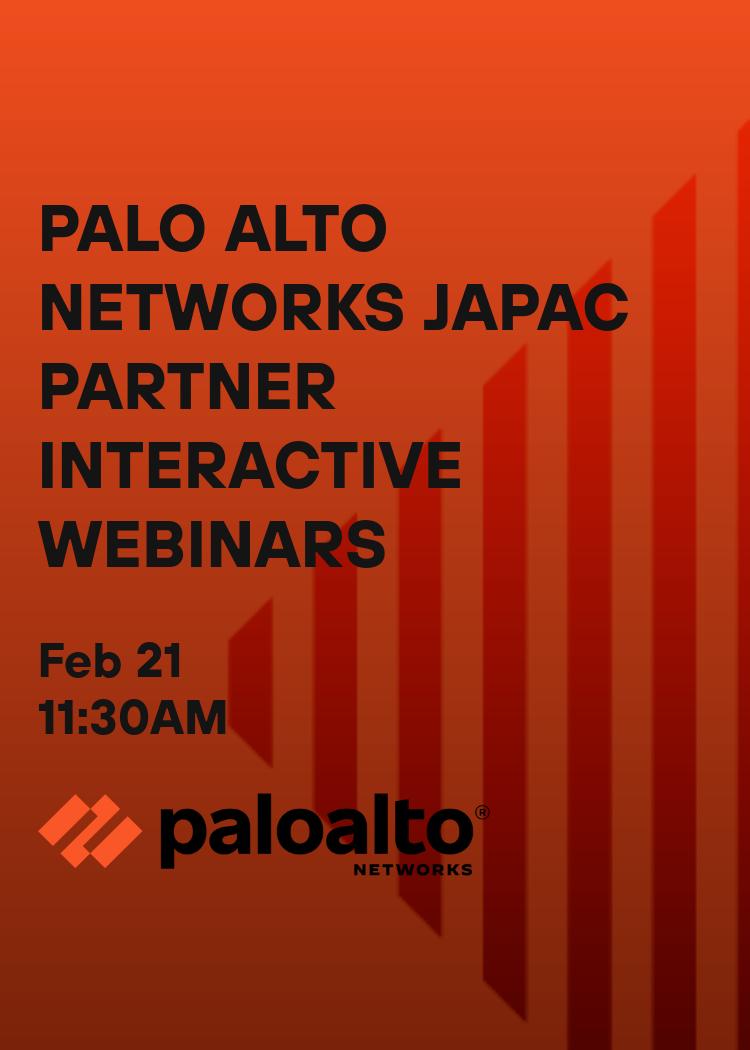 Palo Alto Networks JAPAC Partner Interactive Webinars