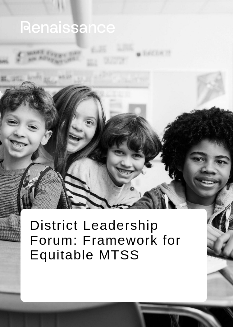 District Leadership Forum: Framework for Equitable MTSS