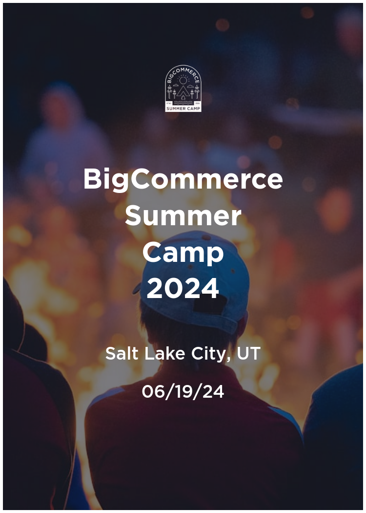 BigCommerce SummerCamp 2024