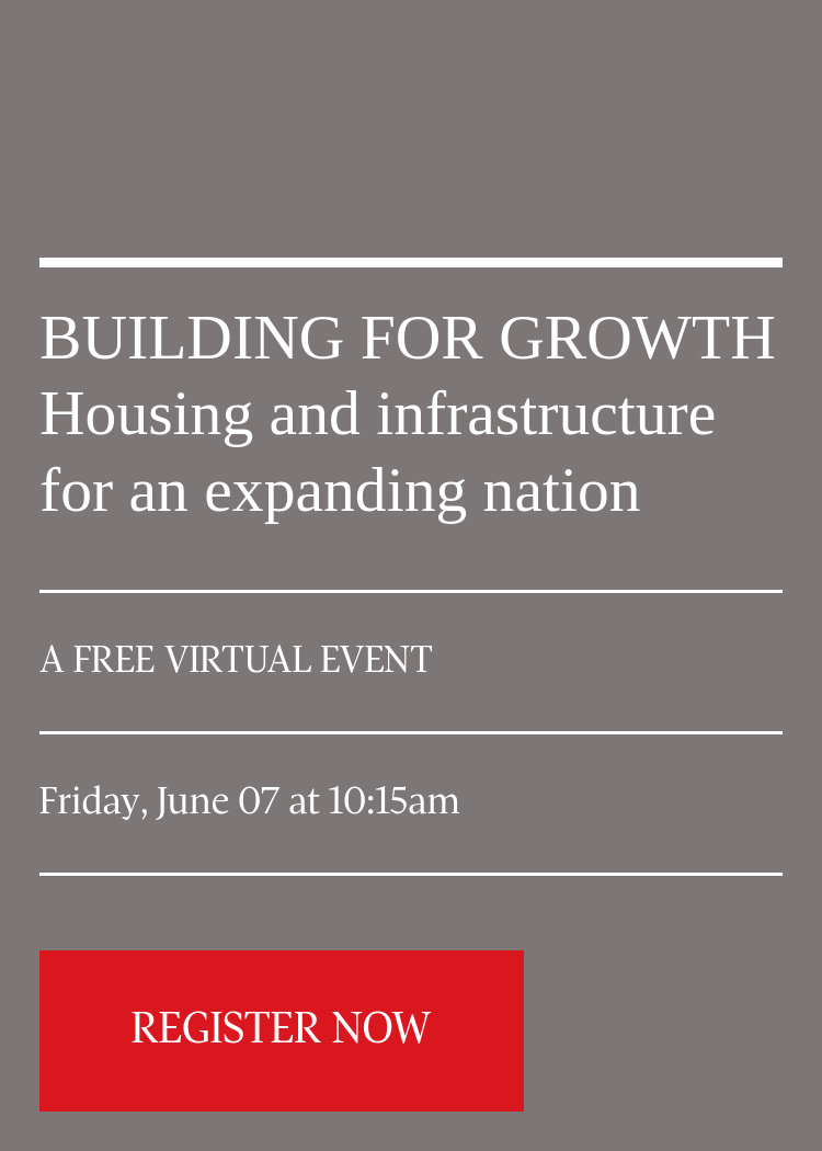 Building for Growth: Housing and infrastructure for an expanding nation
