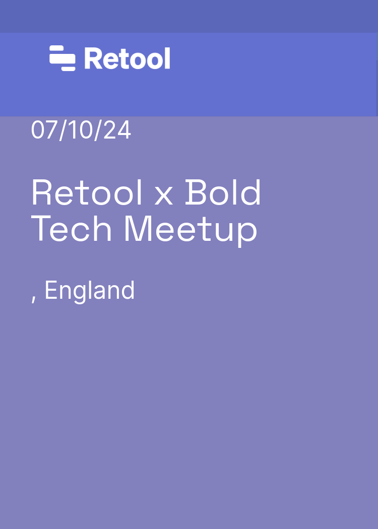 Retool x Bold Tech Meetup
