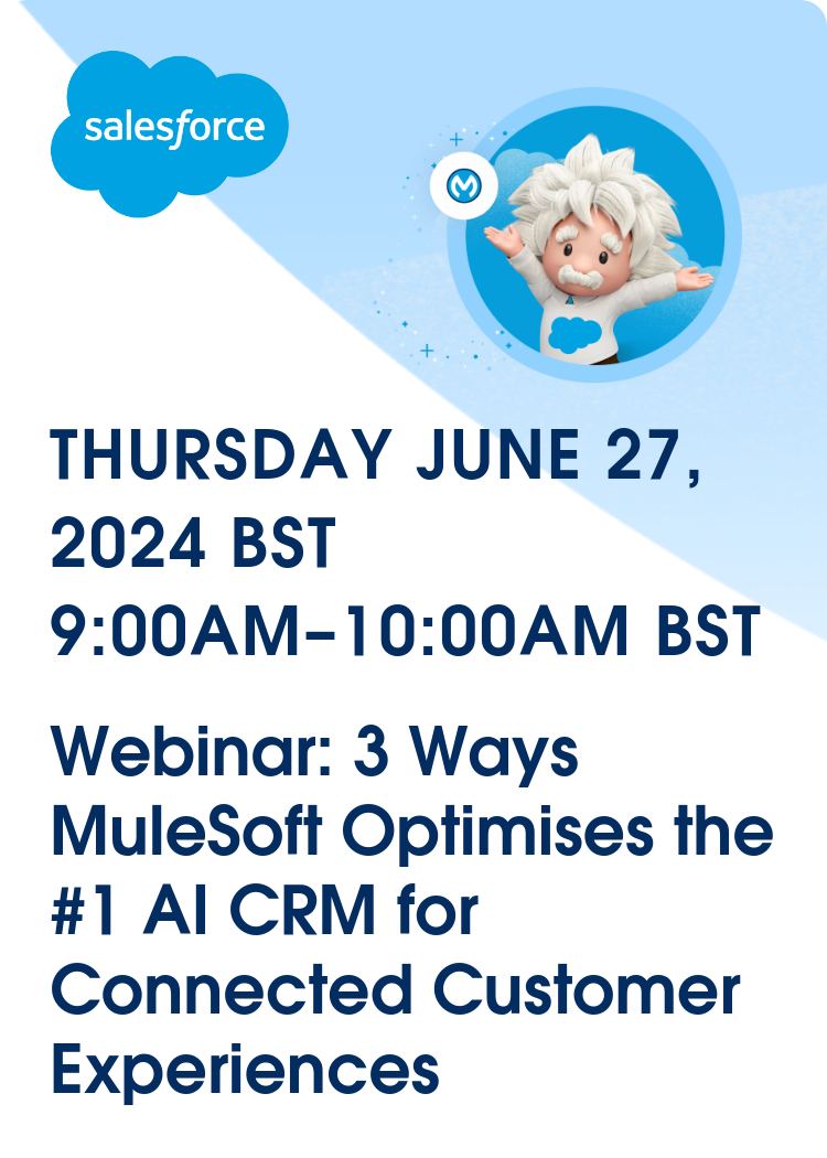 Webinar: 3 Ways MuleSoft Optimises the #1 AI CRM for Connected Customer ...