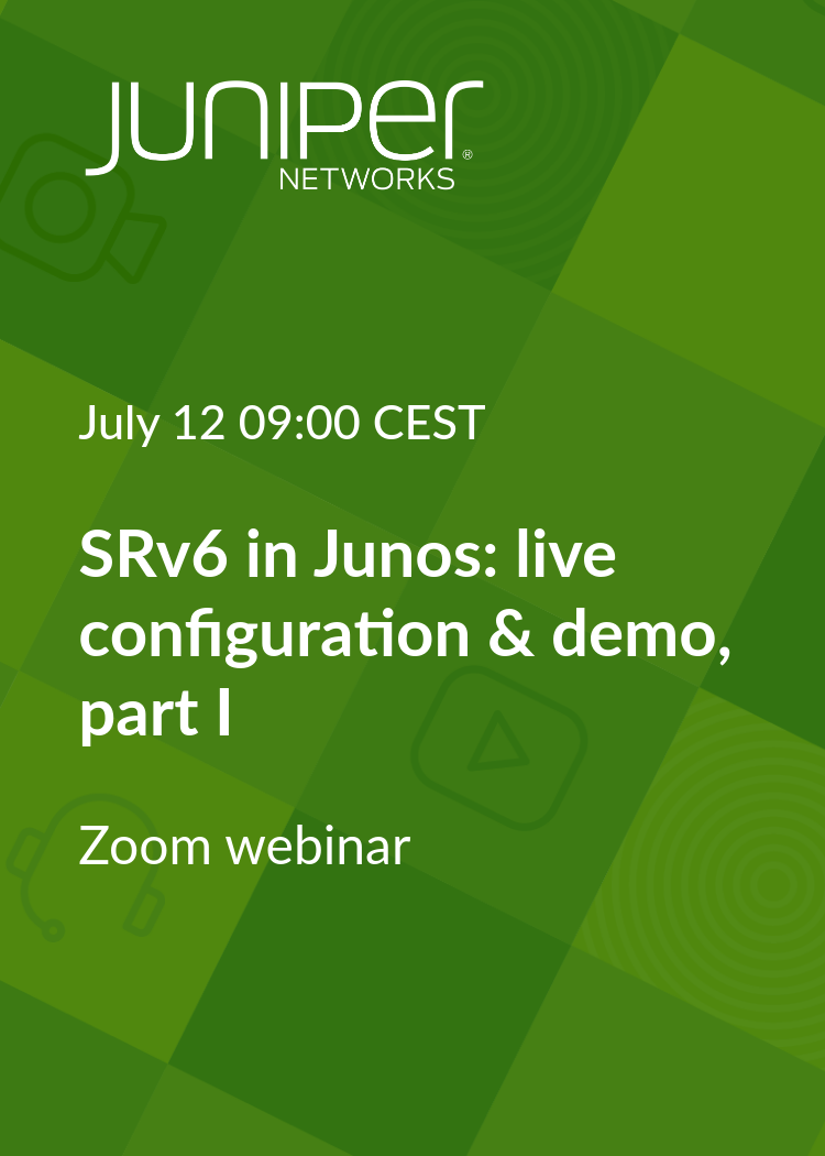 SRv6 in Junos: live configuration & demo, part I