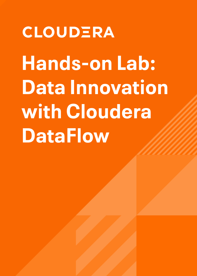 Hands-on Lab: Data Innovation with Cloudera DataFlow