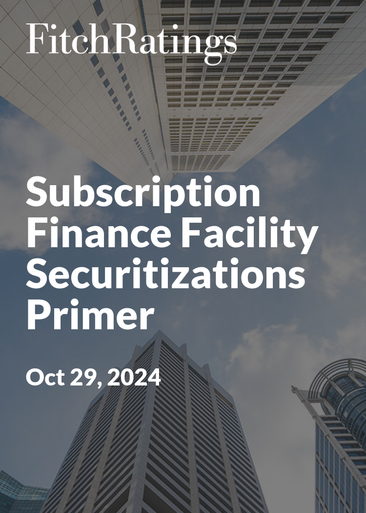 Subscription Finance Facility Securitizations Primer
