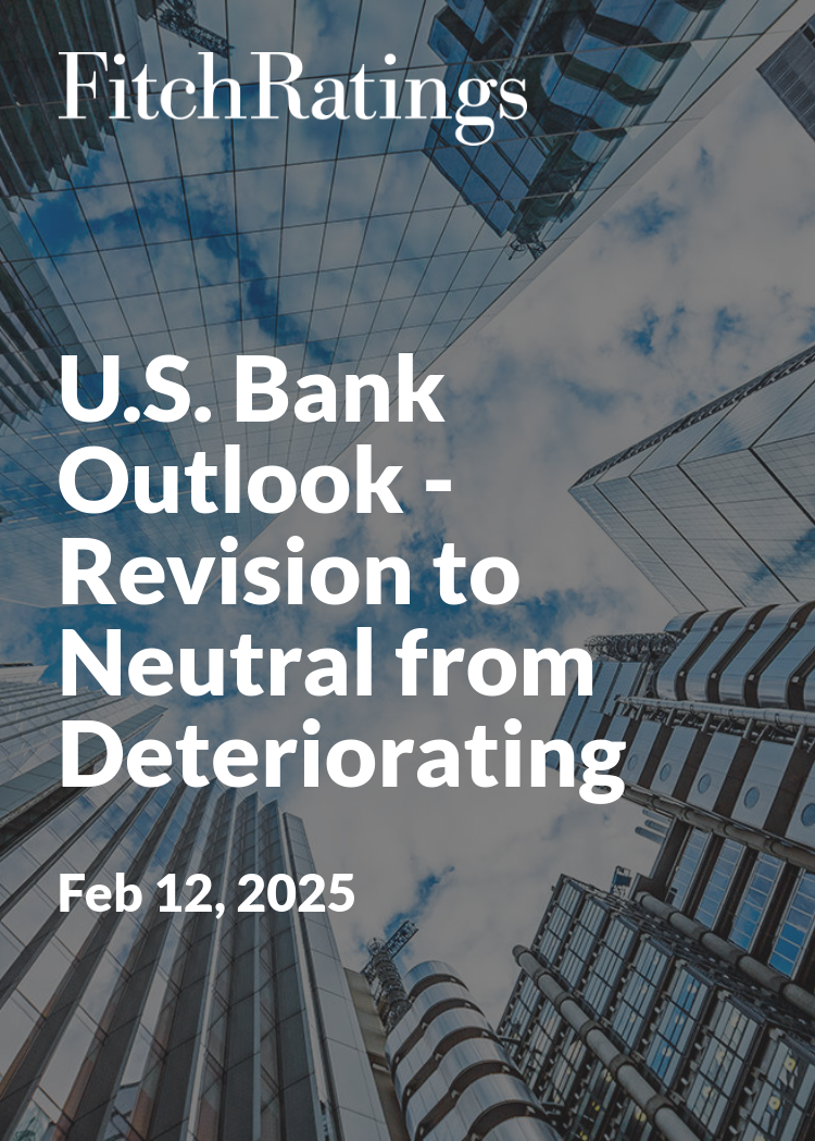 U.S. Bank Outlook - Revision to Neutral from Deteriorating