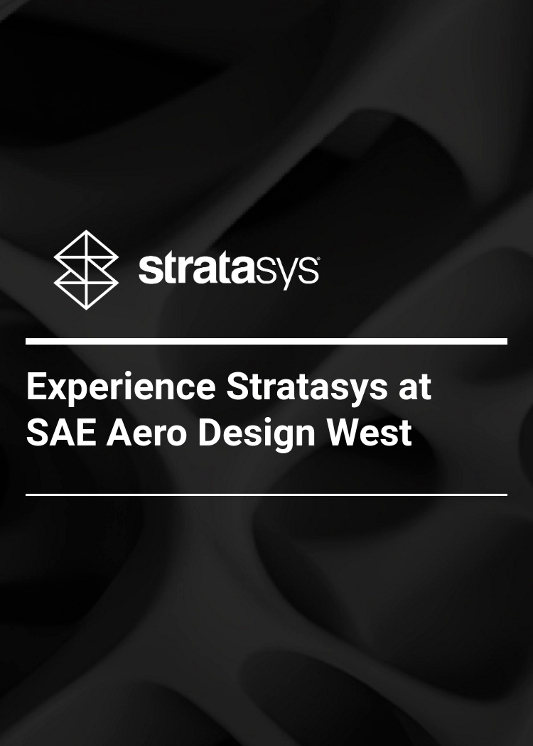 Experience Stratasys at SAE Aero Design West