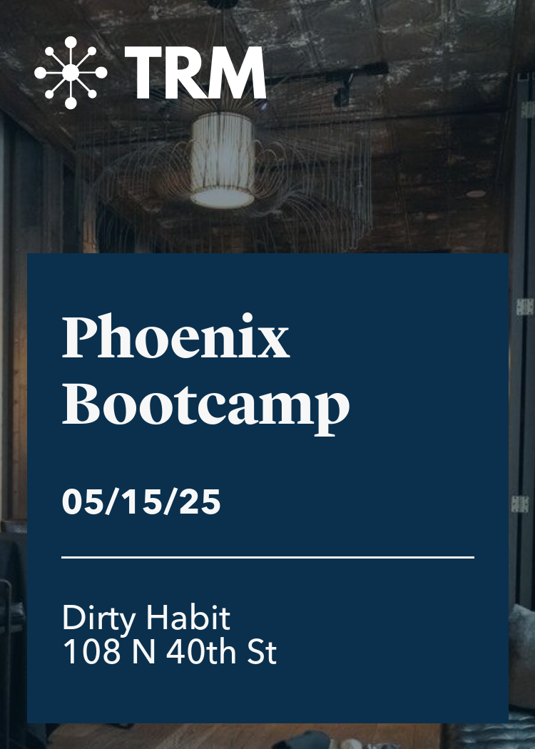 TRM Phoenix Bootcamp