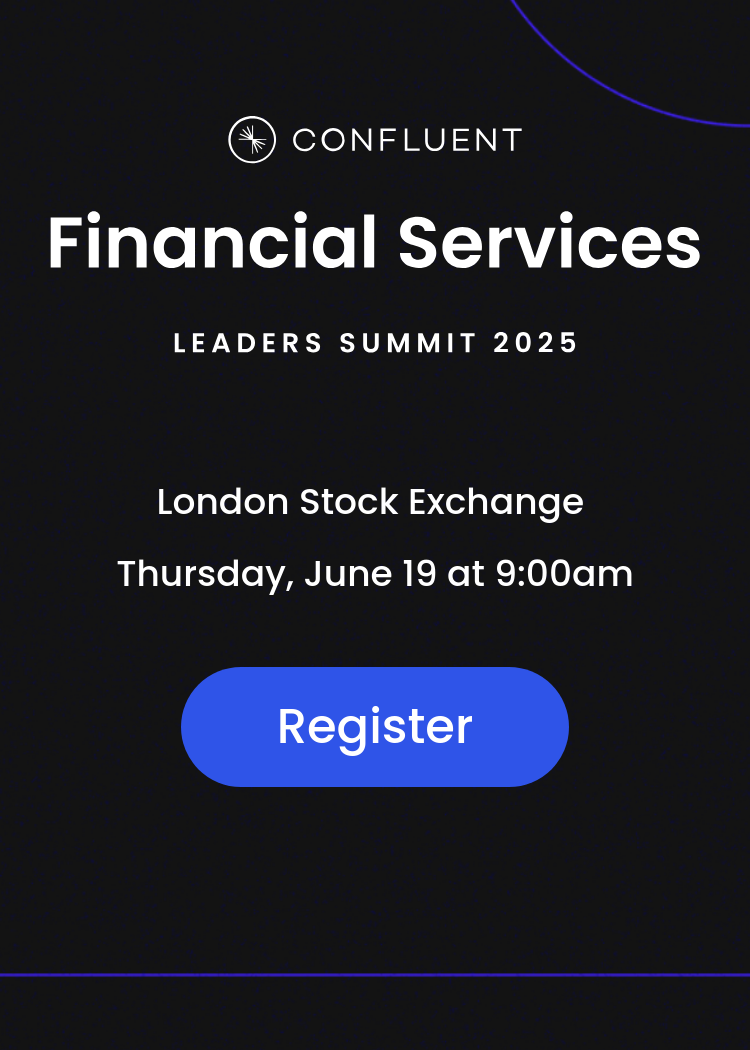 Confluent's Financial Services Leaders Summit 2025 London
