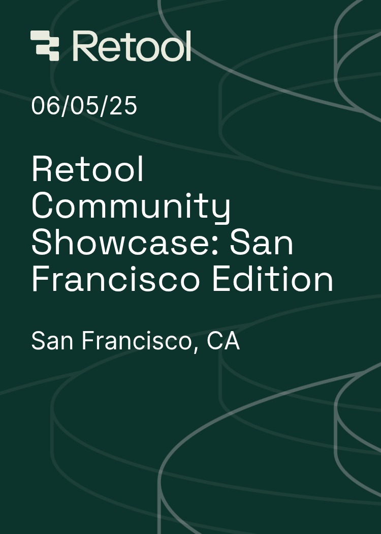Retool Community Showcase: San Francisco Edition