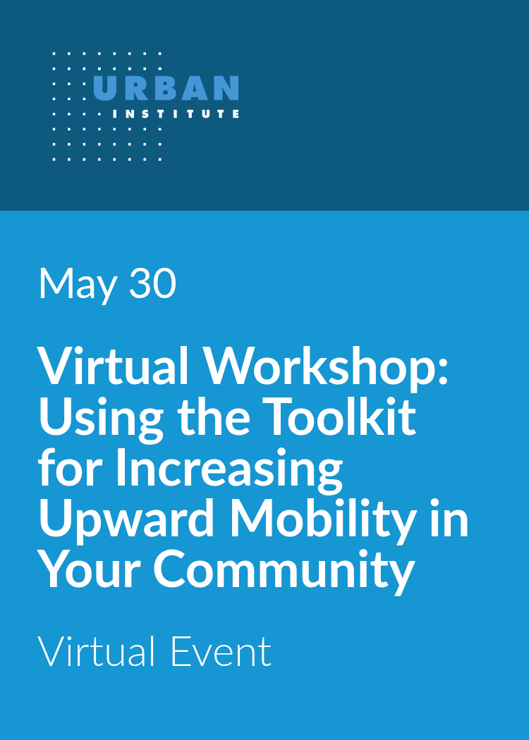 Virtual Workshop: Using the Toolkit for Increasing Upward Mobility in ...