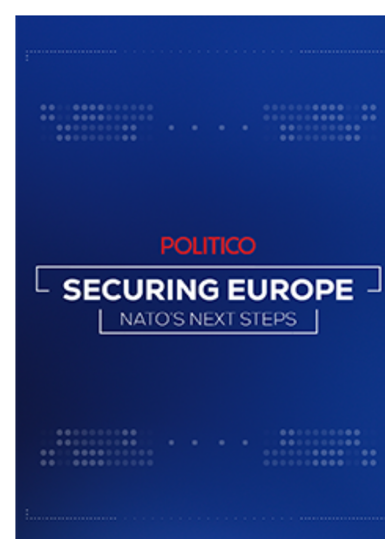 POLITICO's Securing Europe NATO's Next Steps